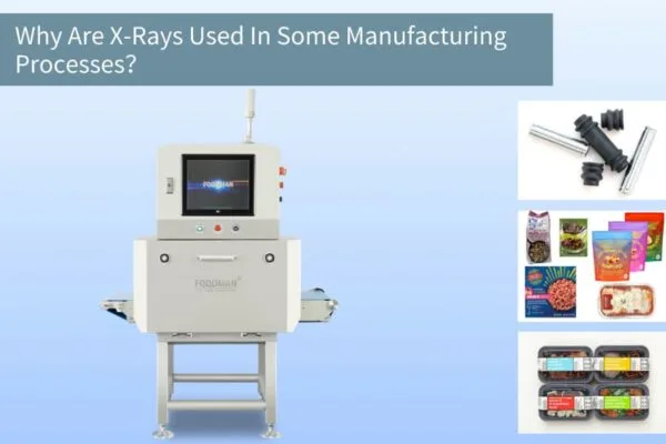 Why Are X-Rays Used in Some Manufacturing Processes？ | Easyweigh