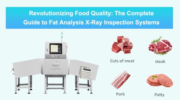 The Complete Guide to Fat Analysis X-Ray Inspection Systems | Easyweigh